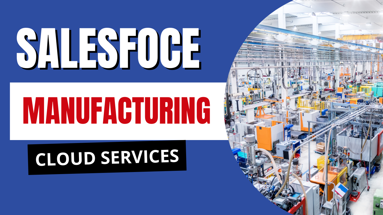 Salesforce Manufacturing Cloud: A Simple Guide for Manufacturers